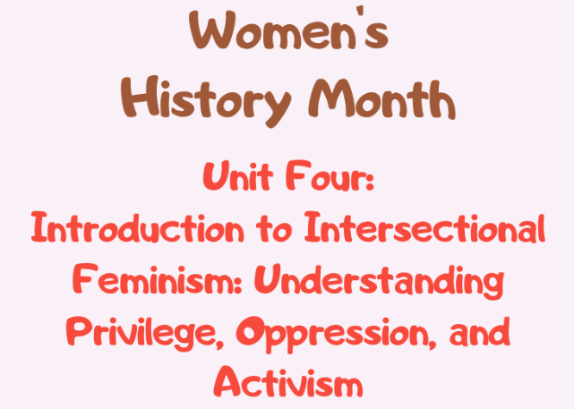 Unit 4: Intersectional Feminism: Privilege Oppression & Activism ...